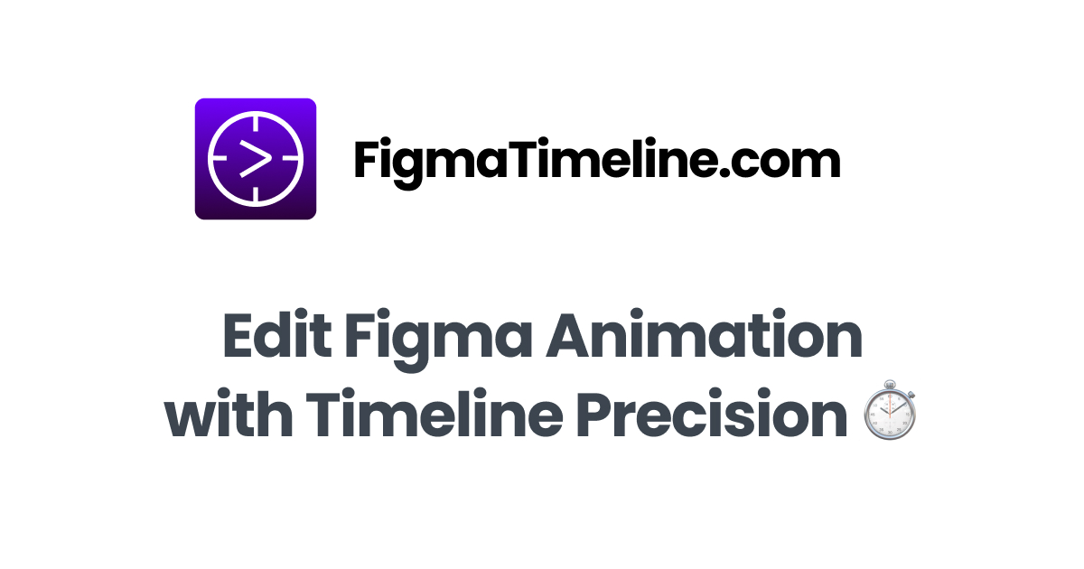 FigmaTimeline - Figma Animation Editor Plugin